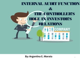 internal audit function ans controller's role in investors relation | PPT