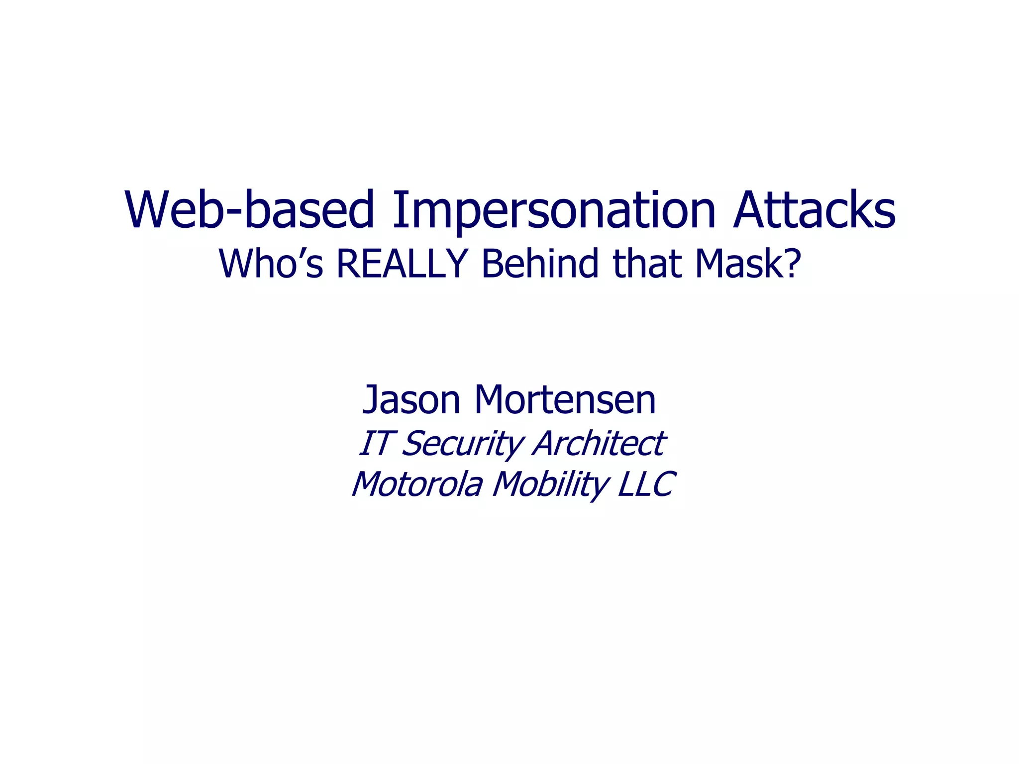 Website Impersonation Attacks. Who is REALLY Behind That Mask? | PPT