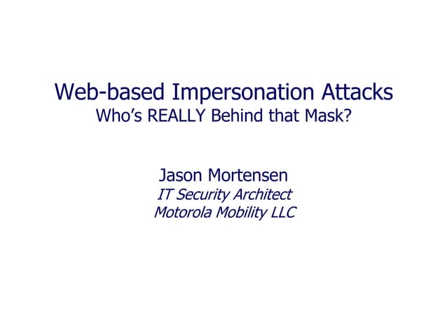 Website Impersonation Attacks. Who is REALLY Behind That Mask? | PPT