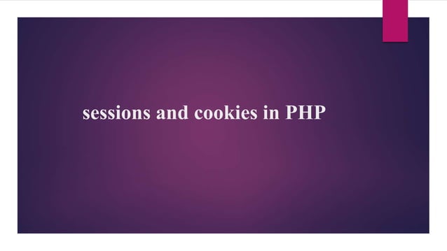 Sessions and cookies in php | PPTX | Internet | Computing