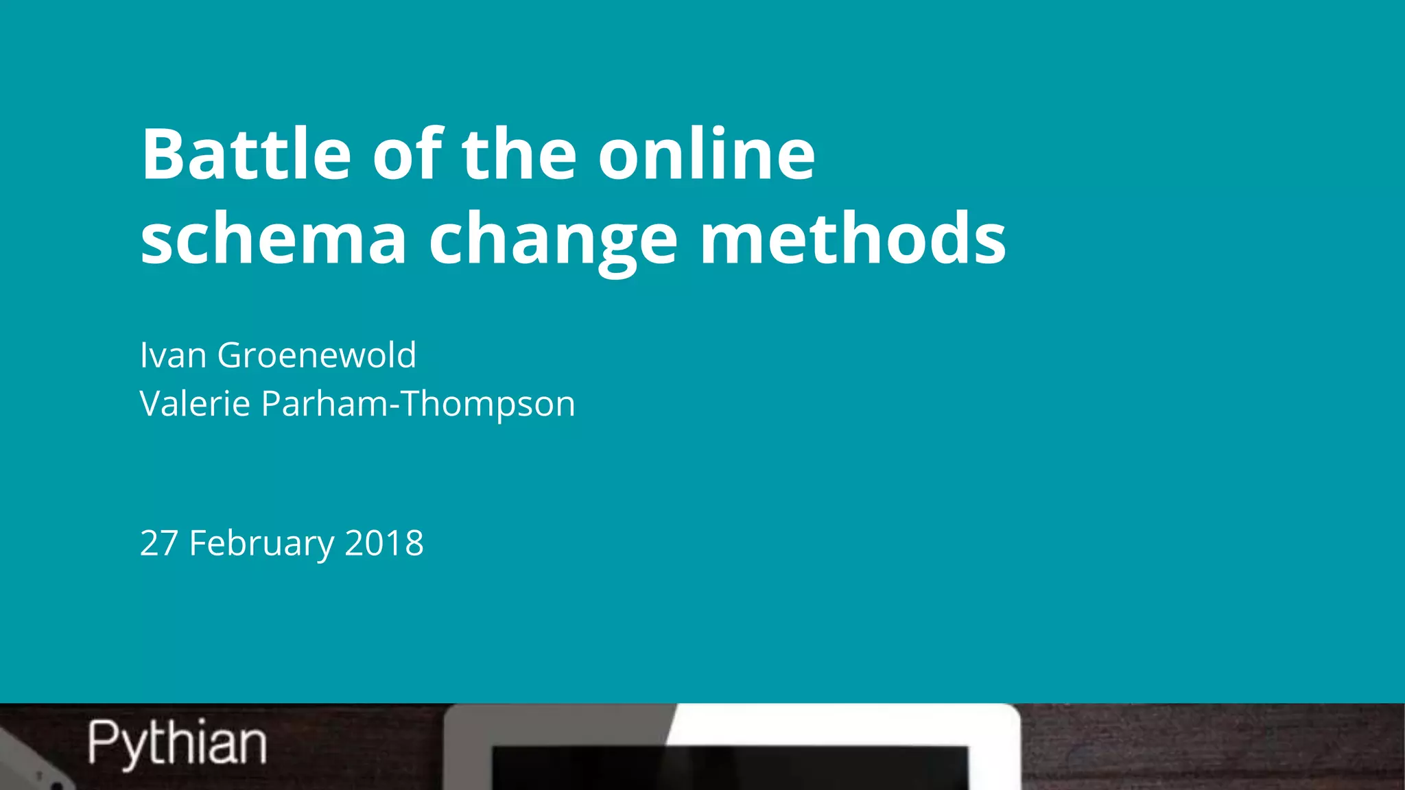 M|18 Battle of the Online Schema Change Methods | PPTX