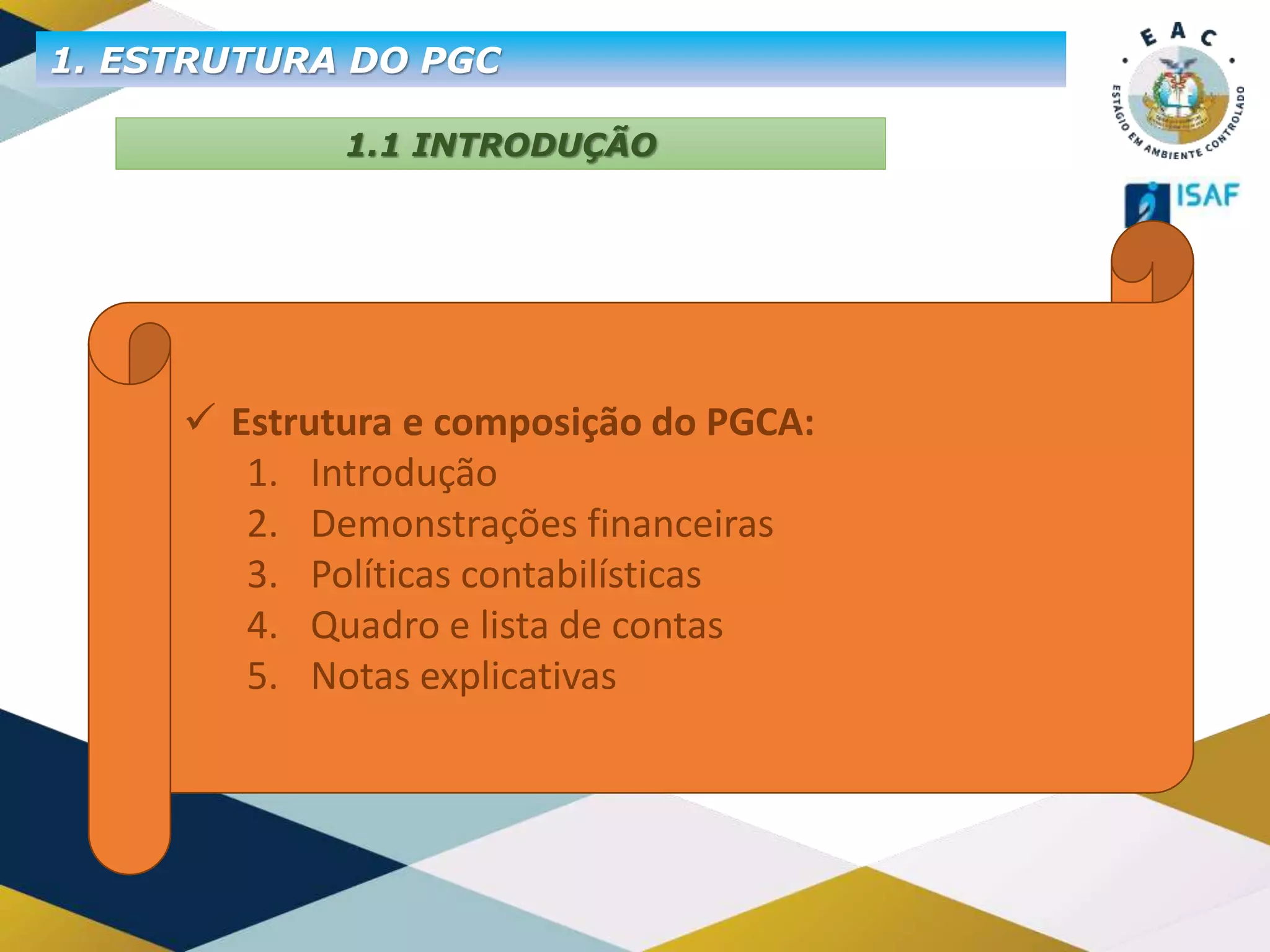 Sessão Nº1 Introdução ao plano geral de Contabilidade Angolano.pptx