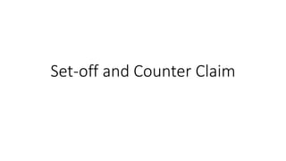 Set-off and Counter Claim in civil procedure code.pdf