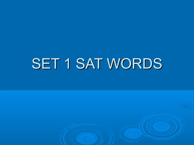 Set 1 sat words | PPT