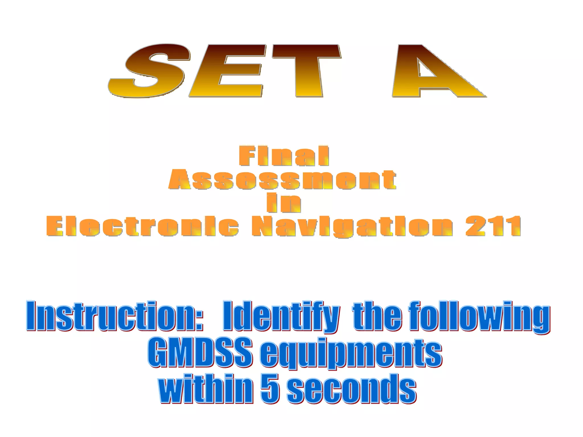 ASSESSMENT IN ENAV211-GMDSS | PPT