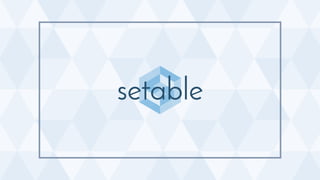 Setable | PPT