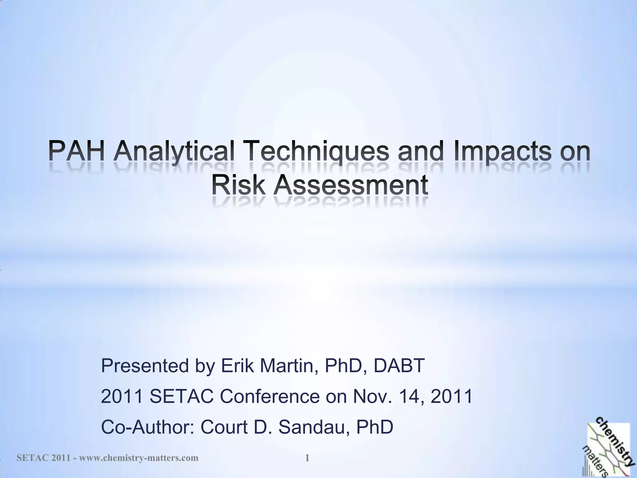 PAH Analytical Techniques and Impacts on Risk Assessment | PPTX