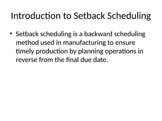 Setback_Scheduling_Presentation.production plajnning and controlpptx | PPT