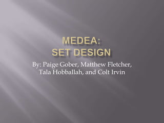 Final Medea Set Design | PPTX