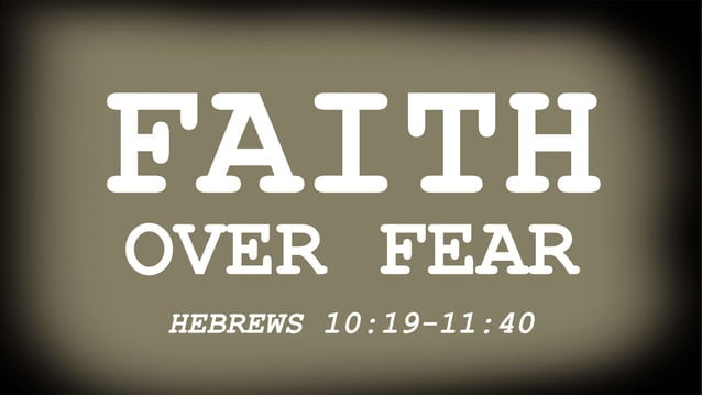 Faith Over Fear - Being Set Free From Free by Jesus | PPTX
