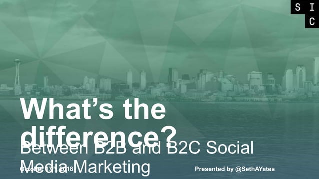 The Difference Between B2B and B2C Social Media Marketing | Seattle ...