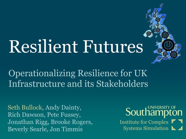 Resilient Futures: operationalising Resilience for UK Infrastructure and its Stakeholders | PPT ...