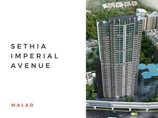 Sethia imperial avenue Malad | PPT