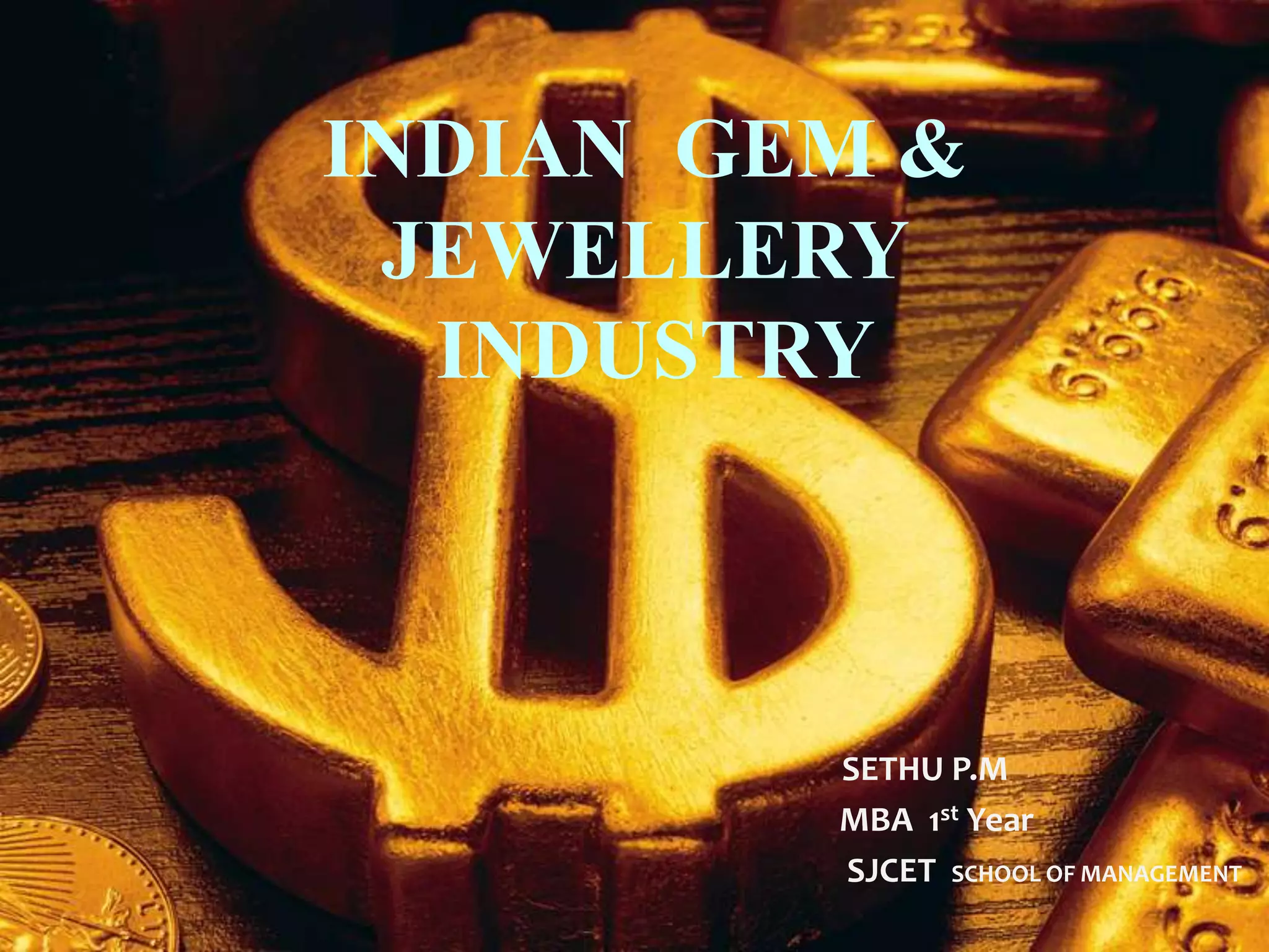GEM AND JEWELLERY INDUSTRY IN INDIA | PPTX