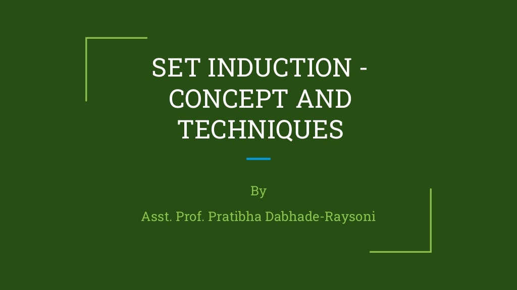 Set Induction Skill - Concept and Techniques of Set Induction | PDF