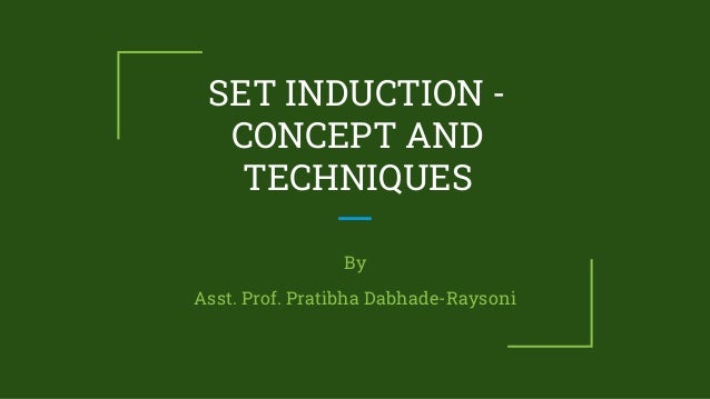 Set Induction Skill - Concept and Techniques of Set Induction | PDF