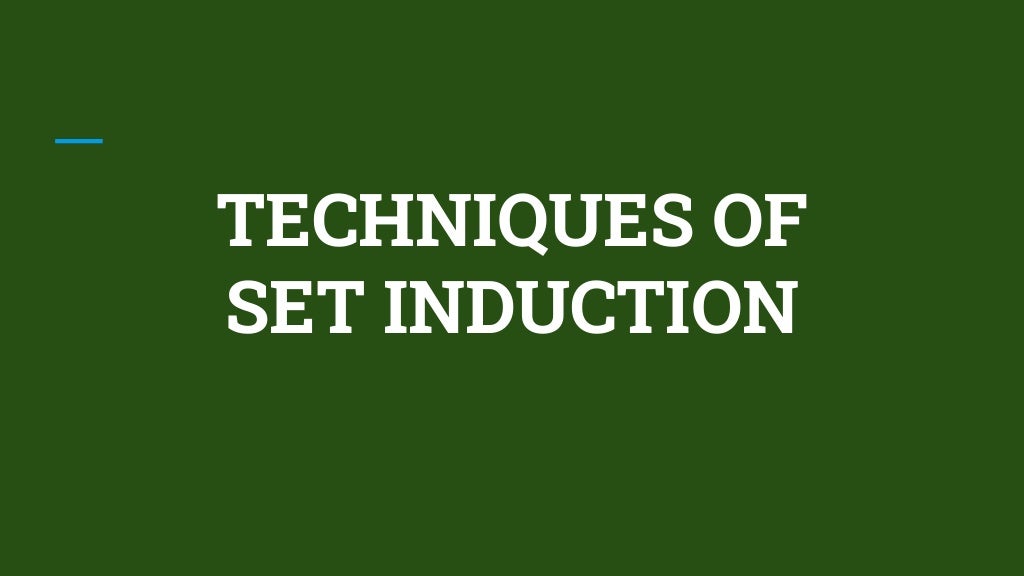 Set Induction Skill - Concept and Techniques of Set Induction | PDF