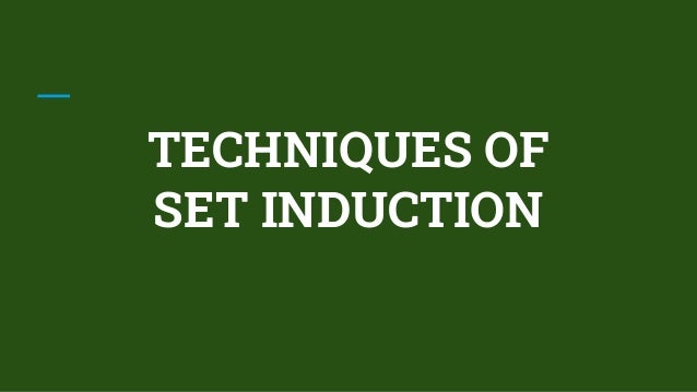 Set Induction Skill - Concept and Techniques of Set Induction | PDF