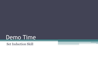 Set induction skill.pptx