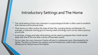 Setings in psychological thrillers. | PPT