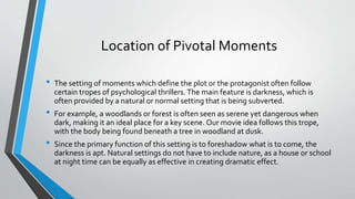 Setings in psychological thrillers. | PPT