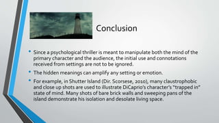 Setings in psychological thrillers. | PPT