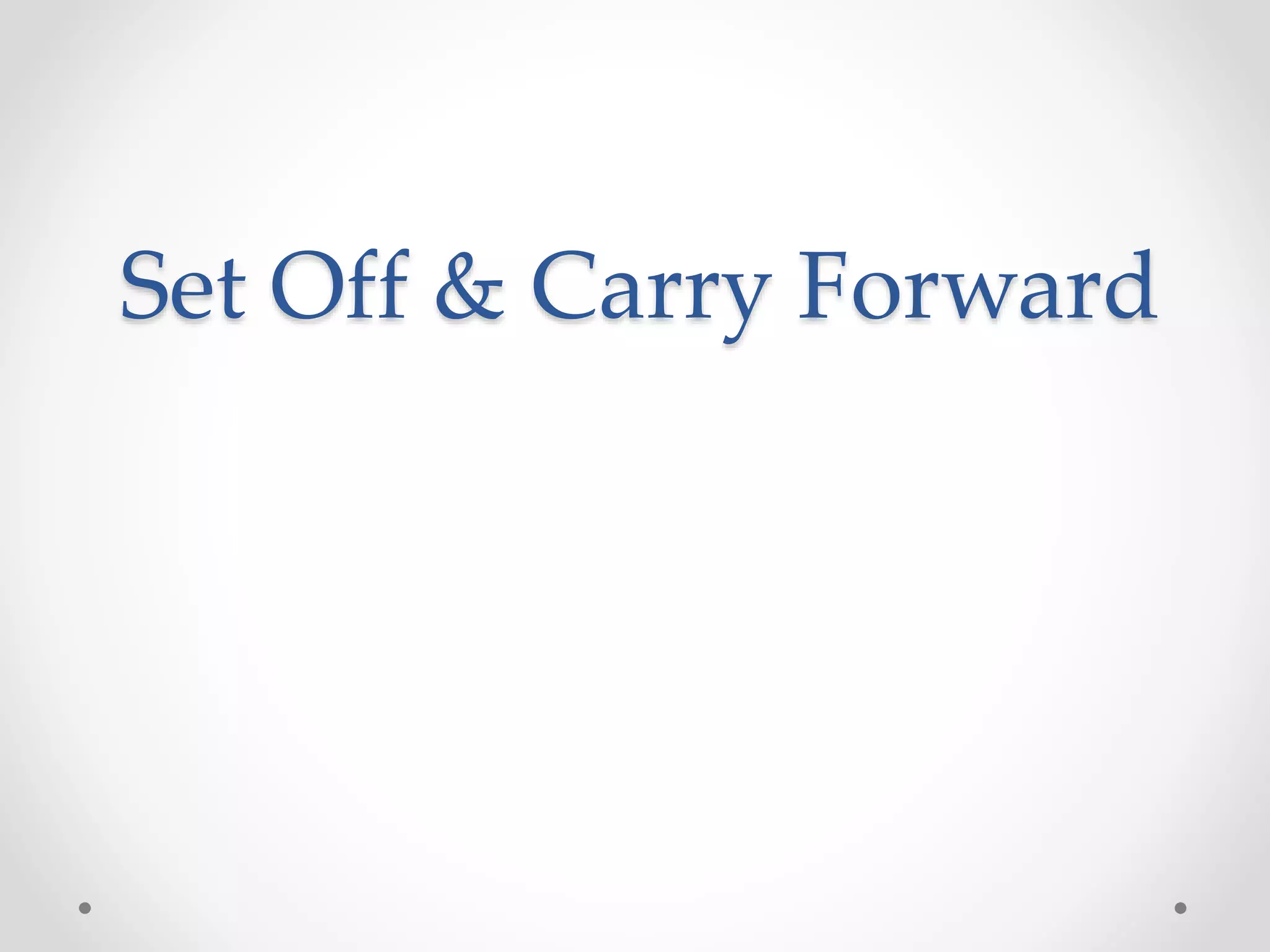 Set off and carry forward | PPTX