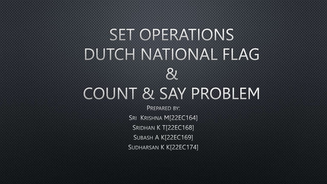 Set operations in python (Dutch national flag and count &say problem).pptx