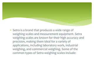 Setra weighing scale.pptx
