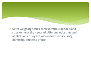Setra weighing scale.pptx