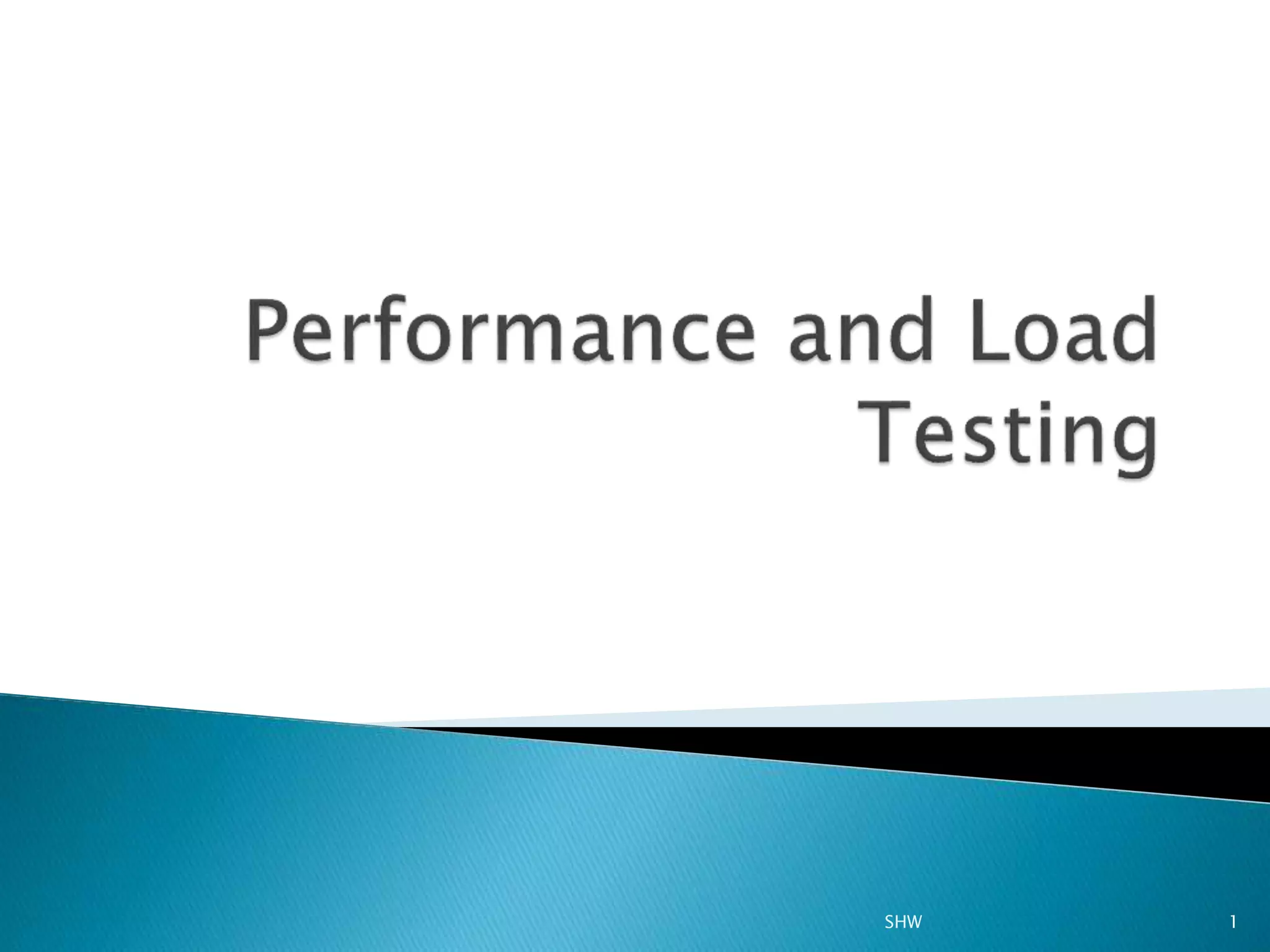 Performance And Load Testing Ppt