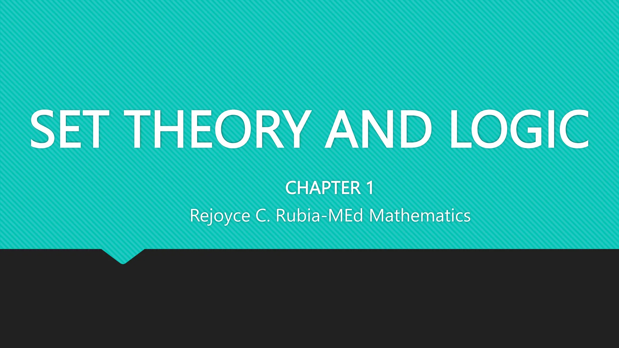 SET THEORY AND LOGIC.pptx General Mathematicd | PPTX