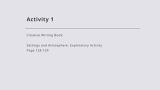 Setting-and-Atmosphere- Crerative Writing.pptx