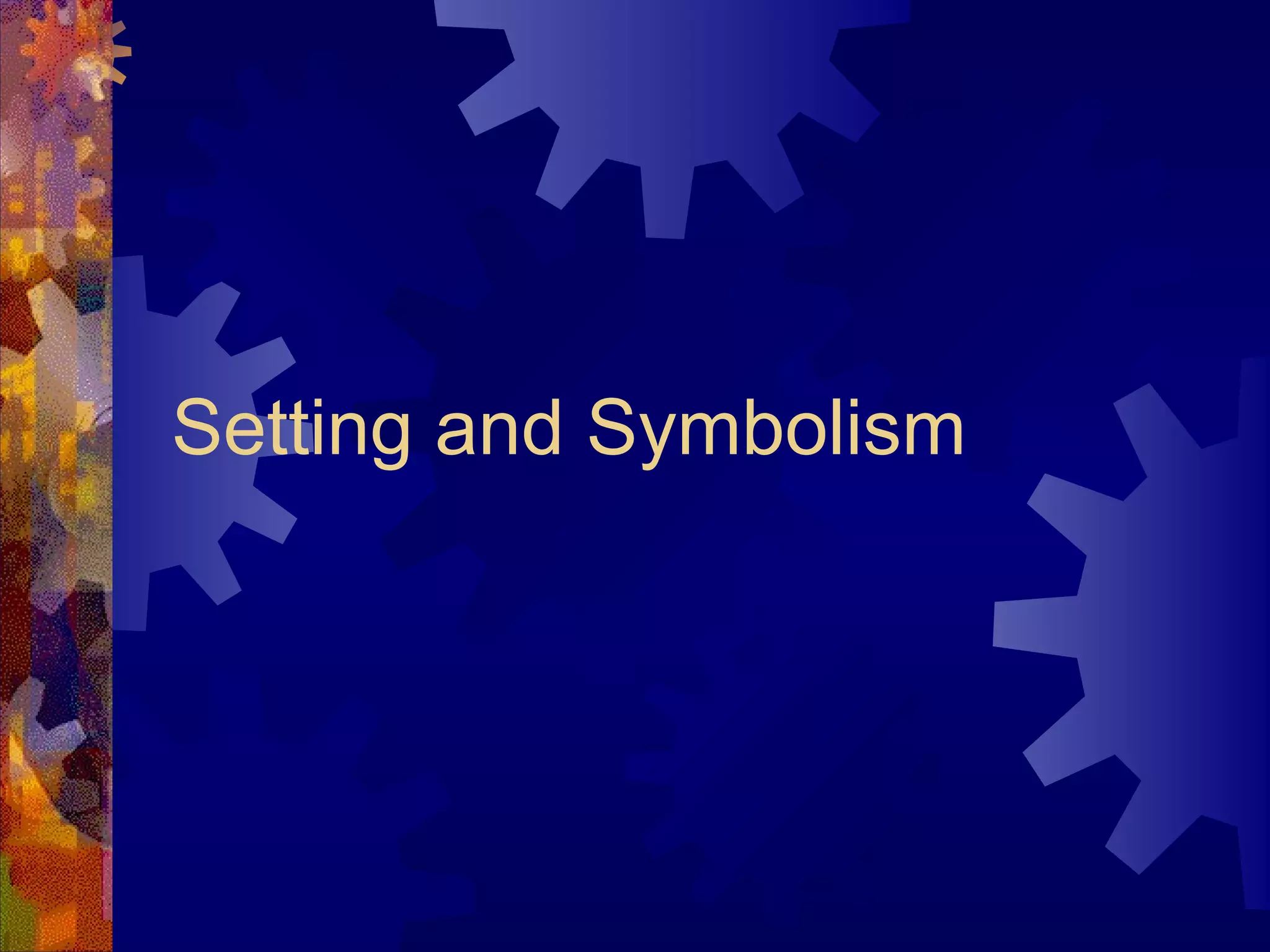 Setting and symbolism | PPT