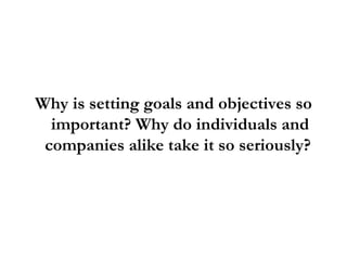 Setting Goals And Objectives: 3 Awesome Tips To Set Goals And Objectives The Right Way | PPT