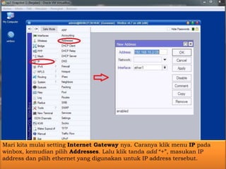 Setting mikrotik sebagai gateway dengan winbox | PPTX