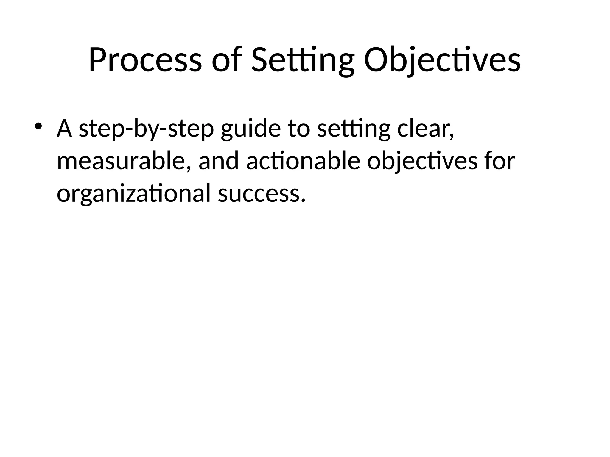 Process of Setting Objectives: An Overview | PPTX
