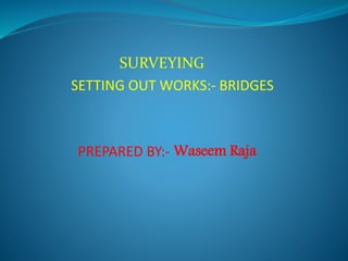Setting out of bridges | PPTX