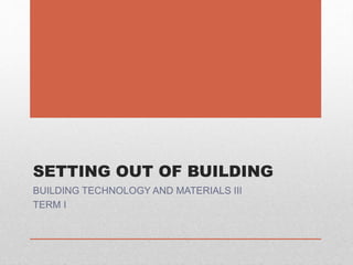 Setting out of building | PPTX