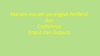 Setting Peripheral materi kelas 10 | PPT