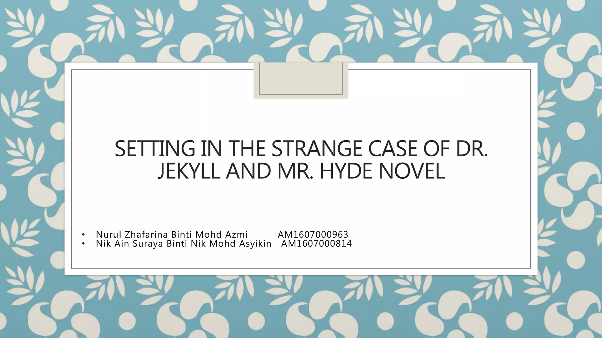 Settings in The Strange Case of Dr Jekyll and Mr Hyde | PPT