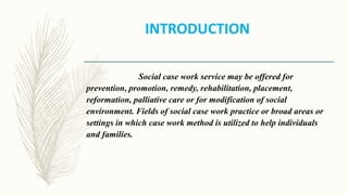 Settings of social case work | PPTX