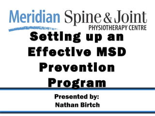 Setting Up An Effective MSD Prevention Program(Final) | PPT