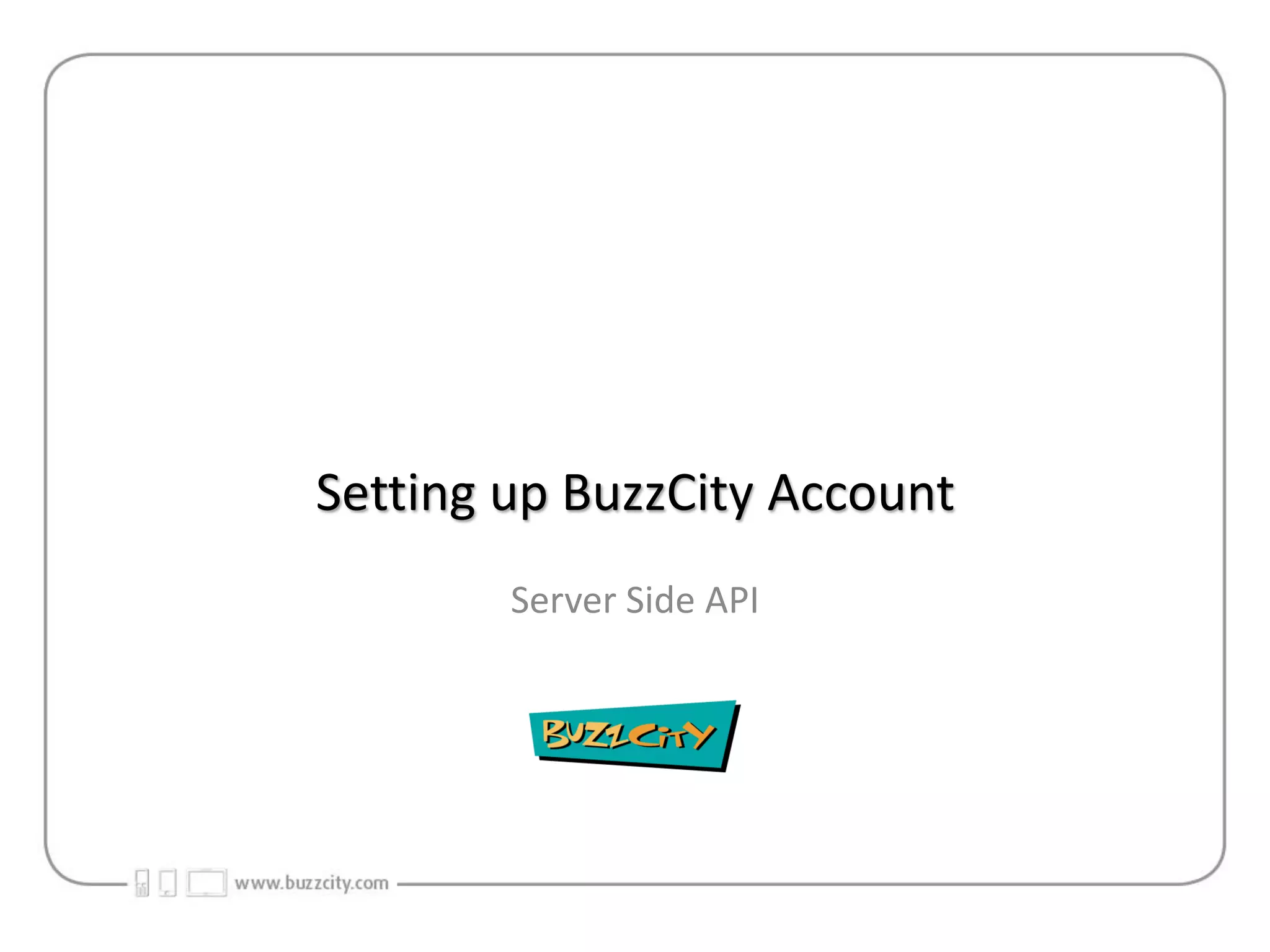 Setting up BuzzCity Account - Server Side API | PDF