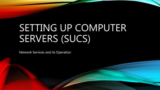 Setting up computer servers (sucs) | PPTX