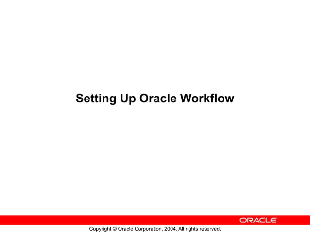 Setting up Oracle WorkFlow.ppt