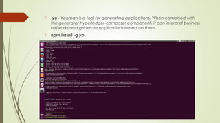 Setting up the hyperledger composer in ubuntu | PPT