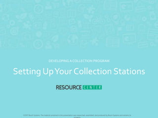 Developing a Collection Program: Setting Up Your Collection Stations | PPTX