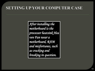 Setting up your computer case | PPTX