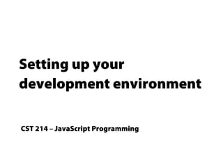 Setting up your development environment | PPT